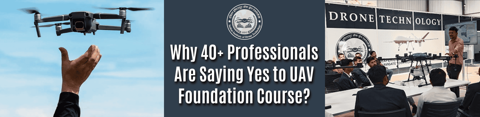 Why 40+ Professionals Choose UAV Foundation Course in India