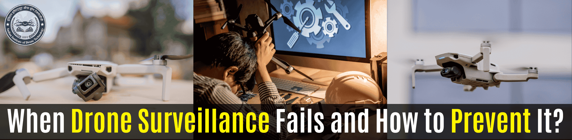 When Drone Surveillance Fails. Causes, Risks & Prevention