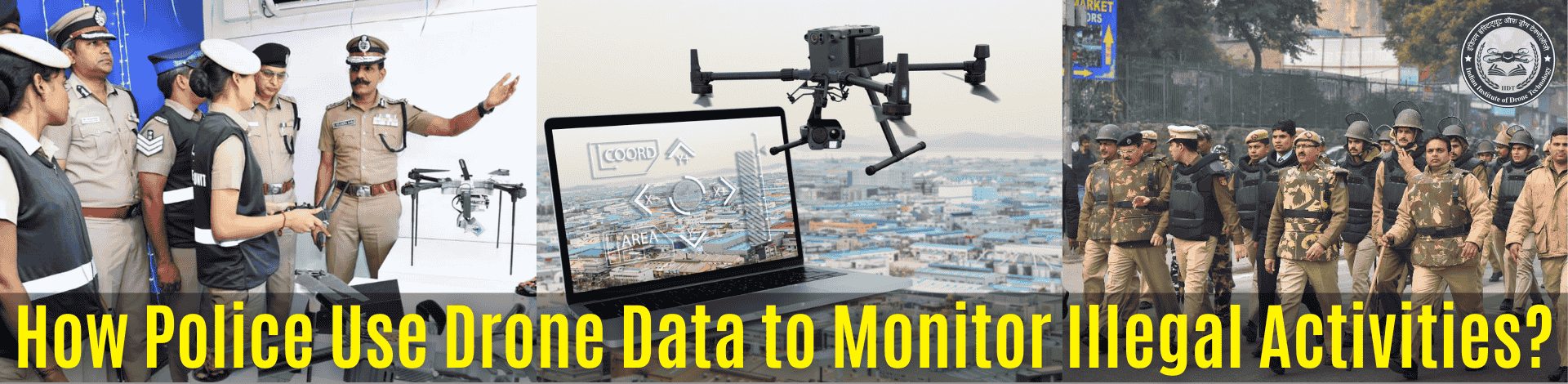 How Police Use Drone Data for Surveillance of Illegal Activities
