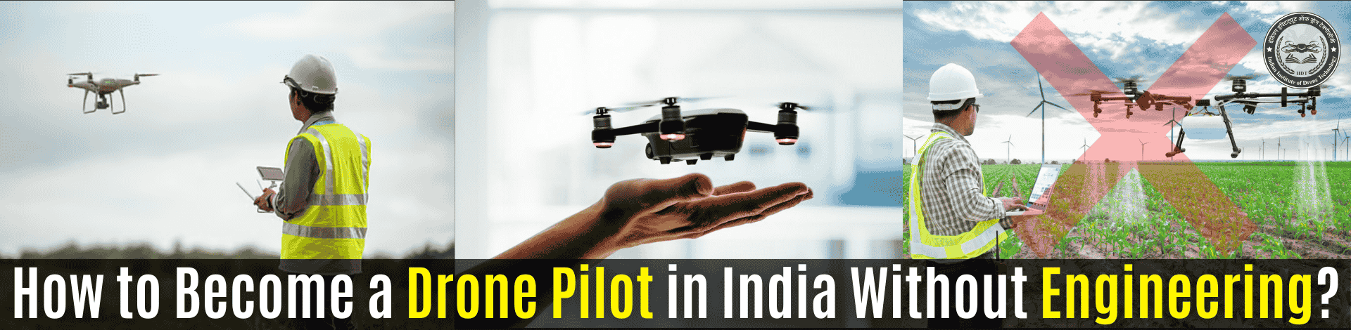 Become a Drone Pilot in India Without Engineering | DGCA Guide