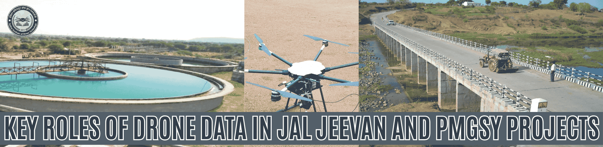 Key Roles of Drone Data in Jal Jeevan & PMGSY Projects