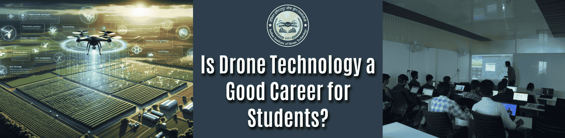 Is Drone Technology a Good Career? Student Guide 2025